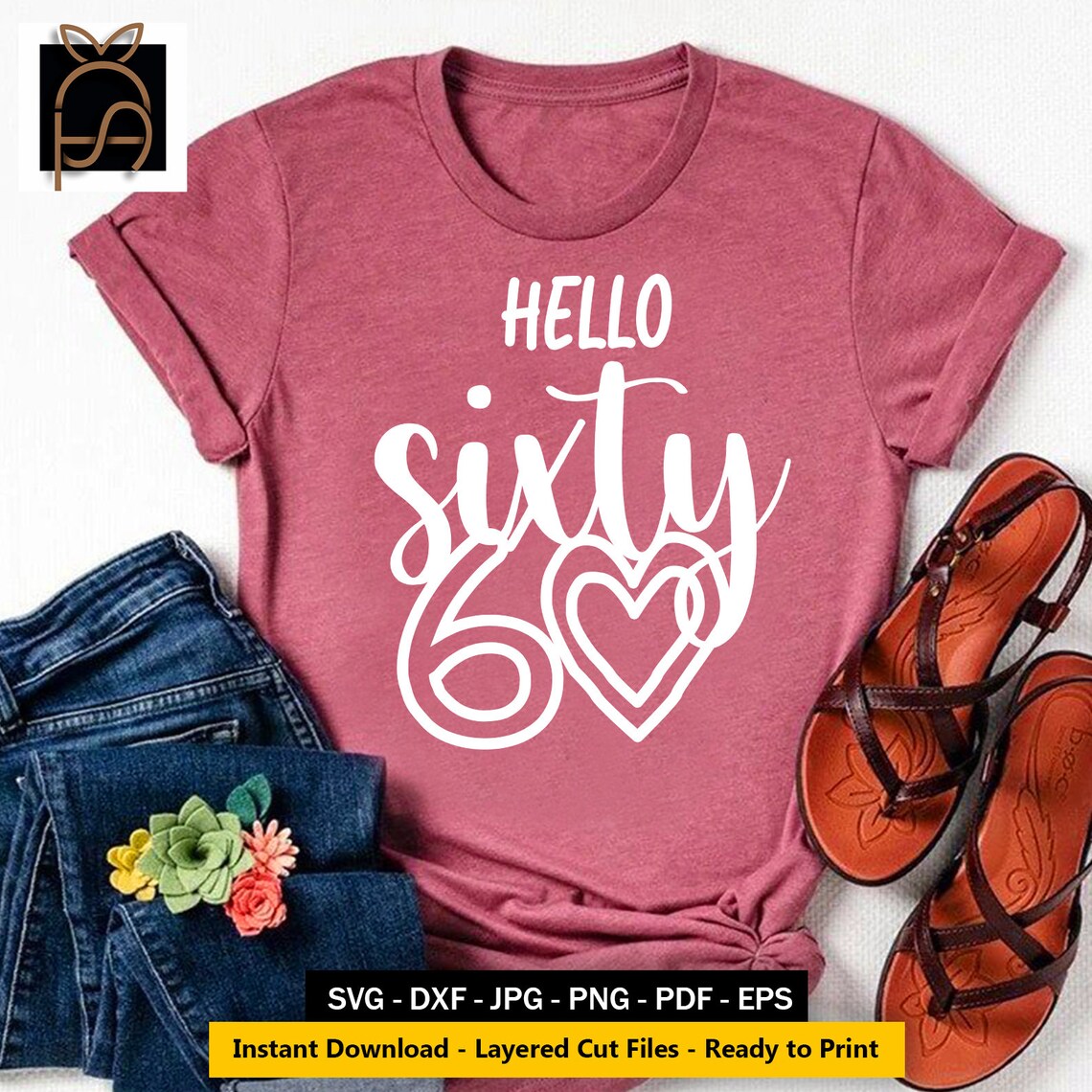 Hello Sixty Svg Sixty And Fabulous Svg 60th Birthday Etsy