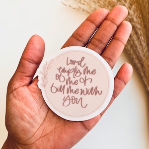 Lord Empty Me of Me and Fill Me With You Christian Sticker, Sticker ...
