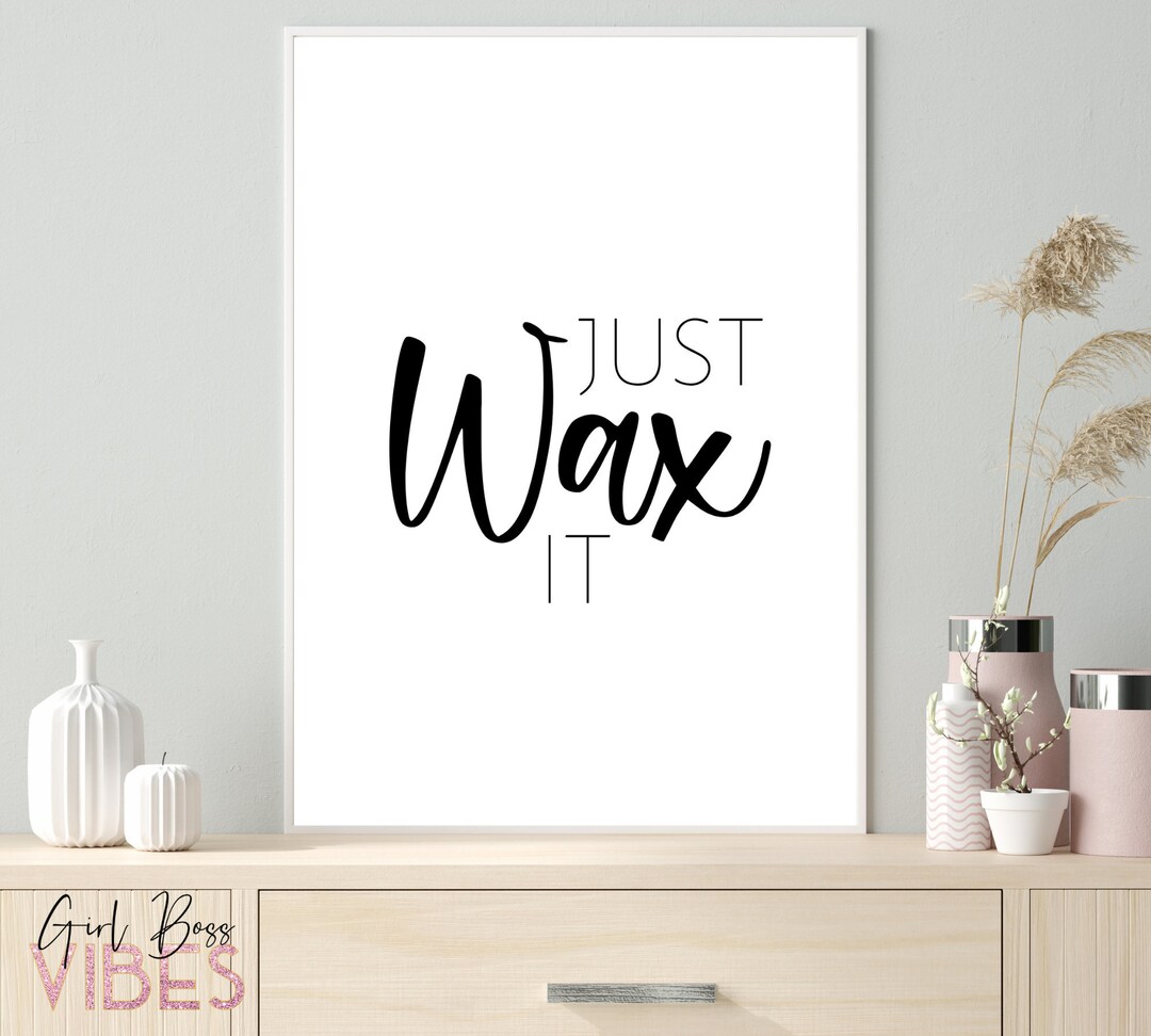 Waxing Room Decor, Printable Wall Art, Waxing Décor, Spa Quote, Waxing ...