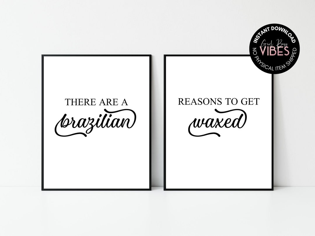 Waxing Room Decor: Brazilian Waxing Quotes Art Print (digital Download ...