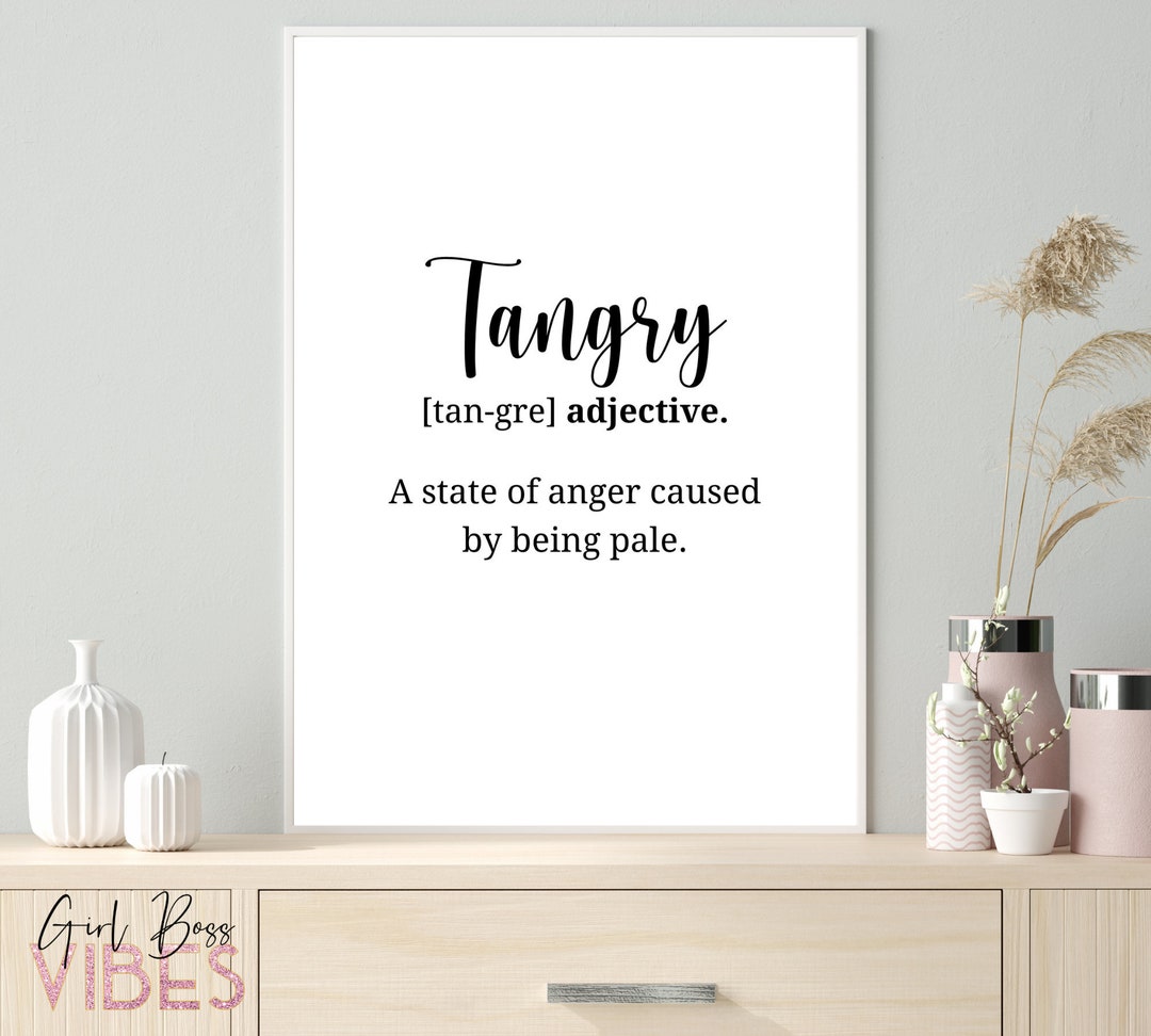 Tangry Definition Print, Tanning Salon Decor, Printable Wall Art - Etsy