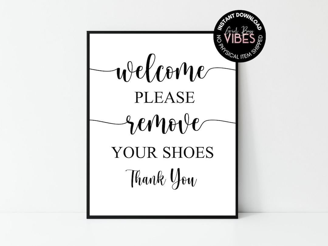Welcome Please Remove Your Shoes Sign, Printable, Take off Shoes Sign ...