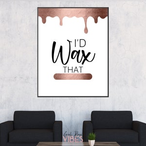 Rose Gold Esthetician Decor - I'd Wax That, Skincare Quotes, Printable ...
