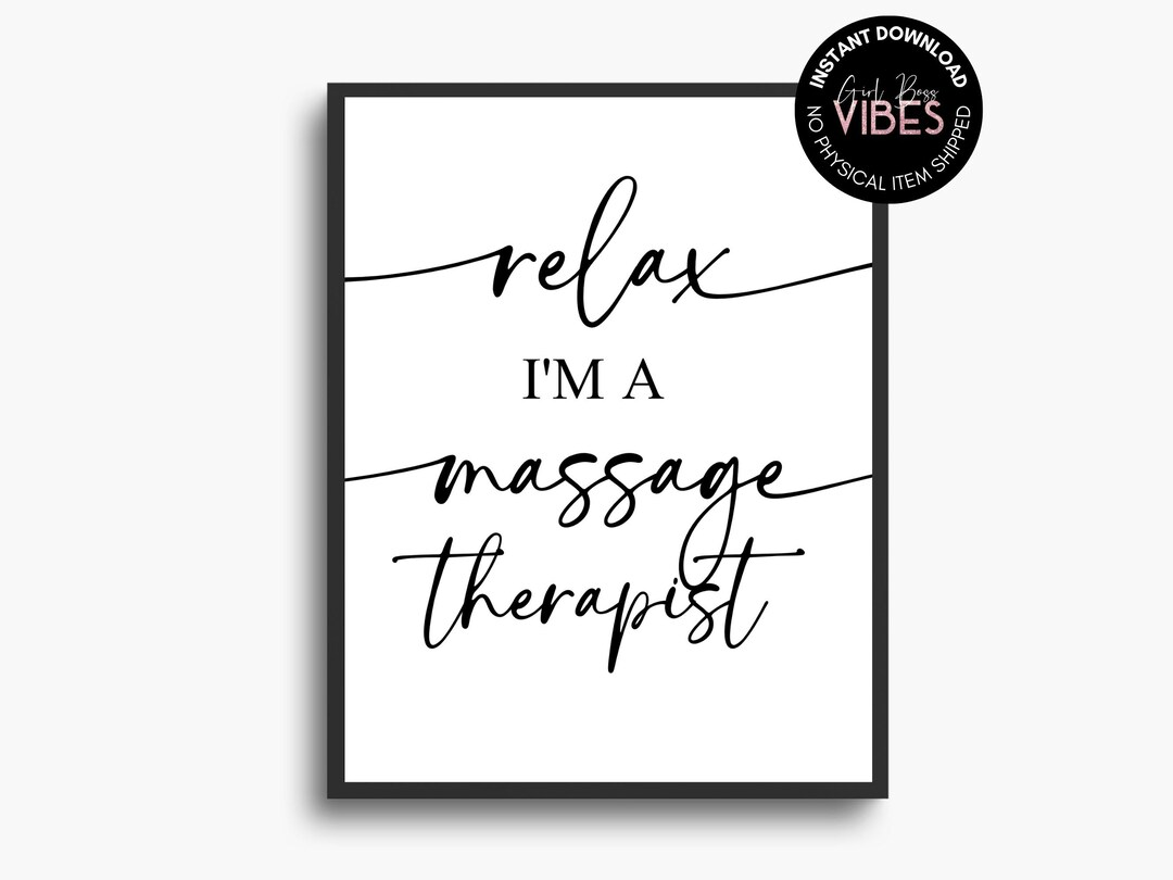 Massage Therapist Art Relax Im A Massage Therapist Art Printable Massage Therapist T