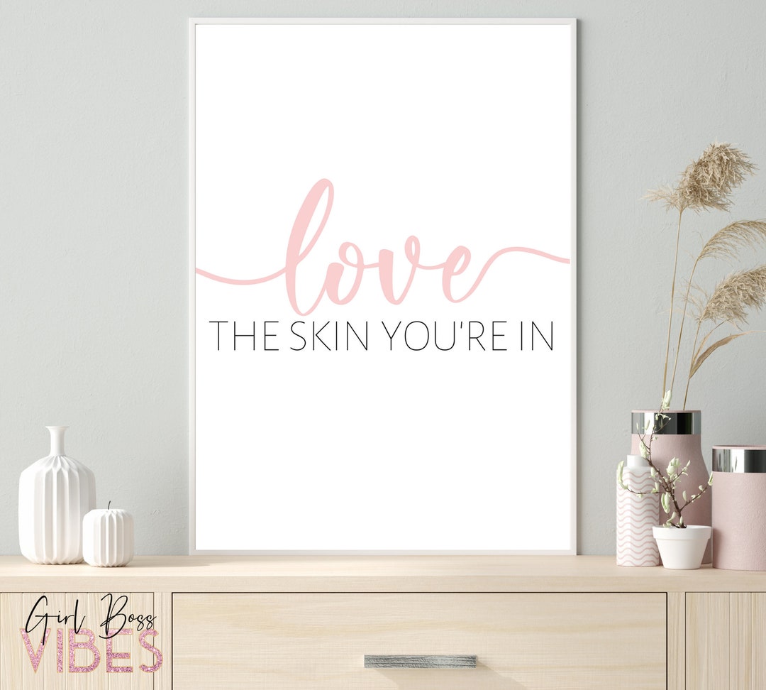 Love the Skin You're in - Esthetician Decor, Skincare Art, Printable ...