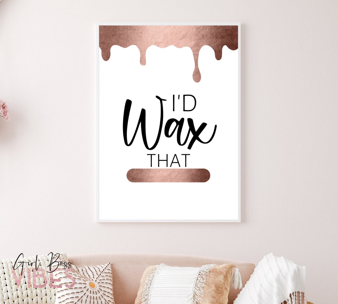 Rose Gold Esthetician Decor - I'd Wax That, Skincare Quotes, Printable ...