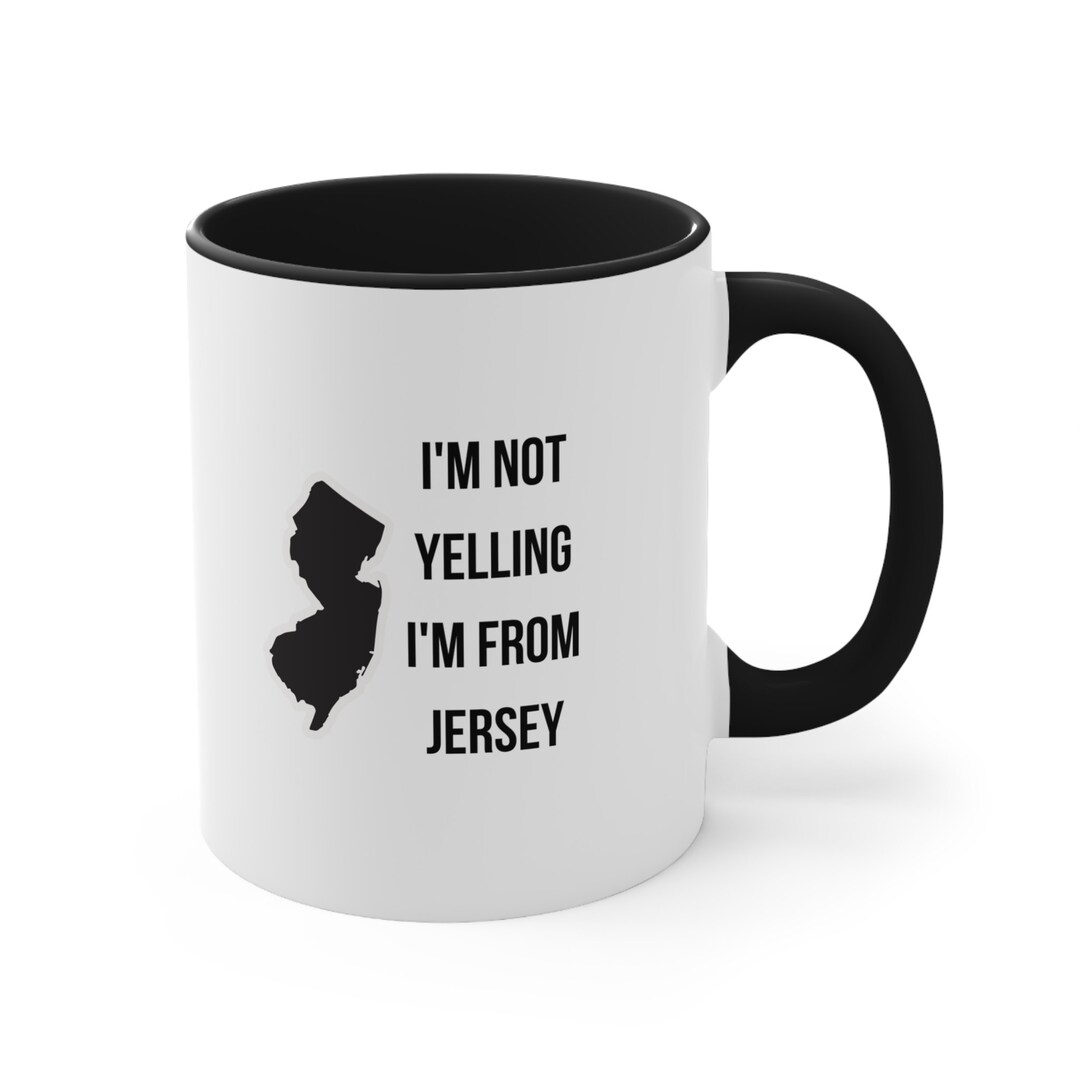 I'm Not Yelling I'm From Jersey Mug, New Jersey Mug, New Jersey Gift ...