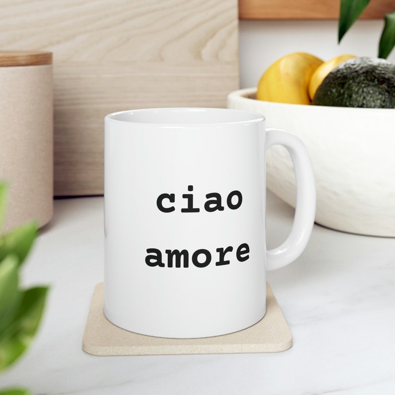 Italian Mug, Cute Italian Mug, Ciao Amore, Gift for Italian, Ciao Mug ...