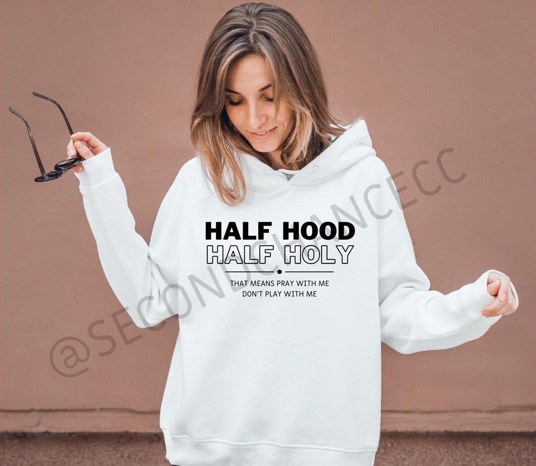 Half Hood Half Holy PNG Digital Download - Etsy