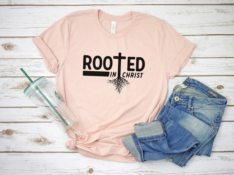 Rooted in Christ T-shirt | Etsy