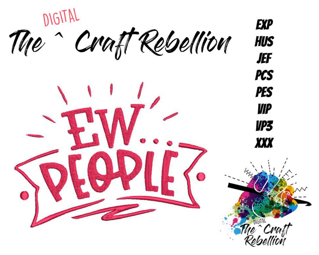 Ew People Machine Embroidery Design, 4x4 5x7 6x10 INSTANT DIGITAL ...