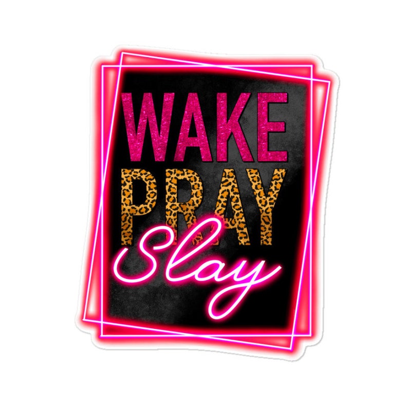 Wake Pray Slay Sticker - Etsy