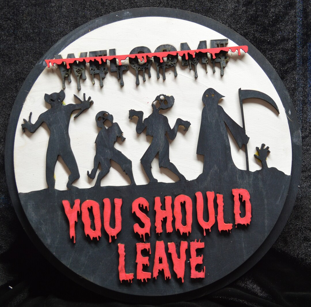 Scary Halloween Sign Welcome You Should Leave Made of Wood - Etsy