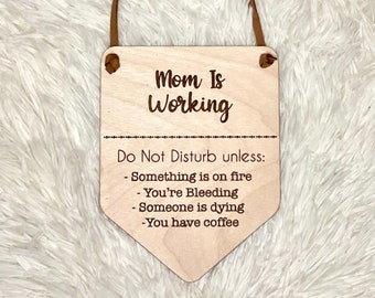Mom is Working Sign, Do Not Disturb Sign, Moms Office Sign, Office ...