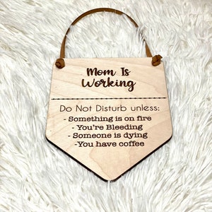 Mom is Working Sign, Do Not Disturb Sign, Working From Home Sign, Home ...