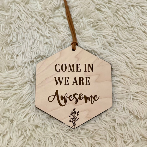 Come in Were Awesome Sign - Etsy