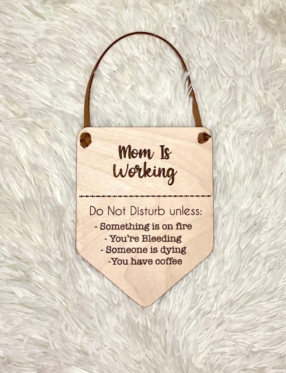 Mom is Working Sign Do Not Disturb Sign Working From Home - Etsy