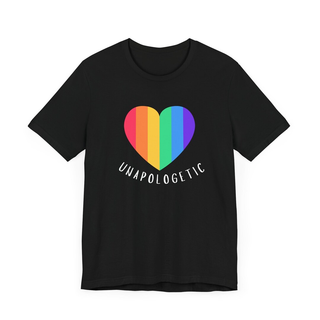 Unapologetic PRIDE Tee, LGBTQ, Rainbow, Love - Etsy