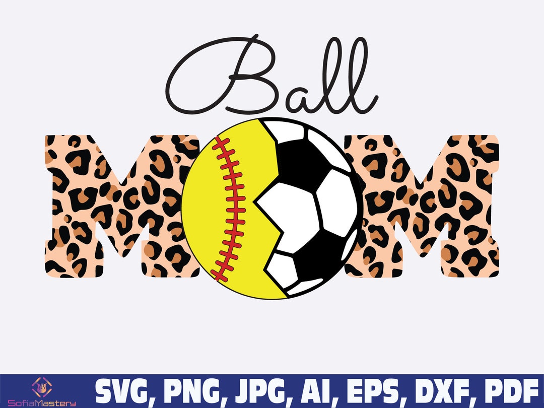 Ball Mom Svg Soccer Mom Svg Half Leopard Baseball Soccer Mom Etsy