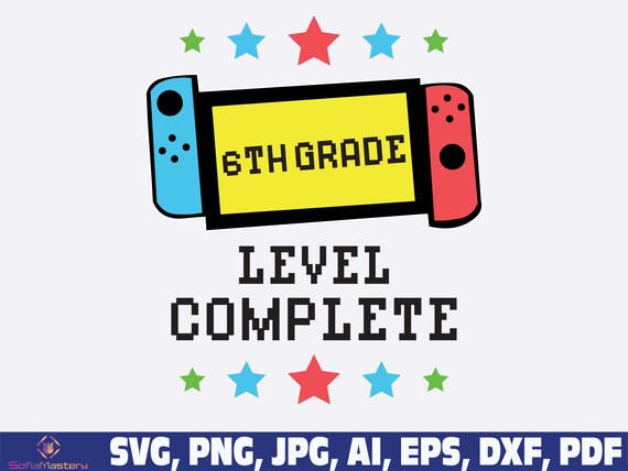 gamer sixth Grade School Svg last day of school svg 6th grade Level ...