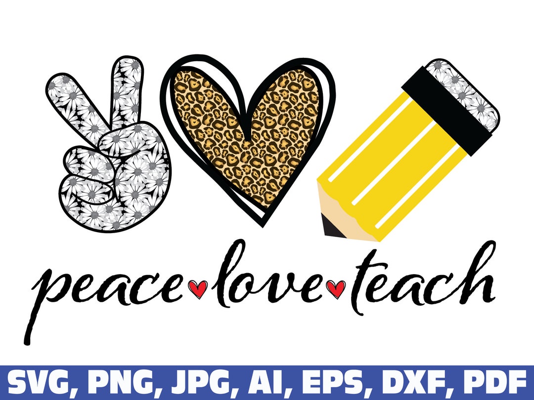 Peace Love Teach Svg Png, Teacher Svg, School Svg, Teach Love Inspire ...