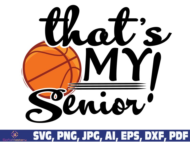 That is My Senior Basketball Svg Basketball Senior Svg Png - Etsy