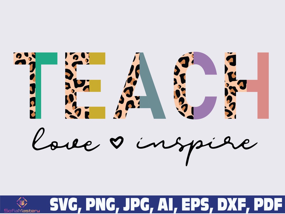 Teach Love Inspire Half Leopard Svg Png Teacher Love Inspire - Etsy