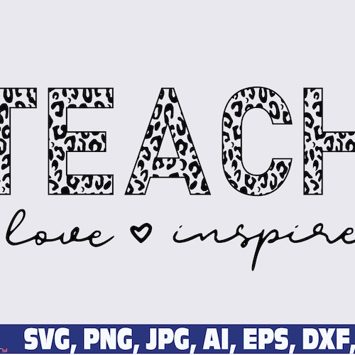 Teach Love Inspire Svg Funny Teacher Svg Teacher Shirt Svg - Etsy