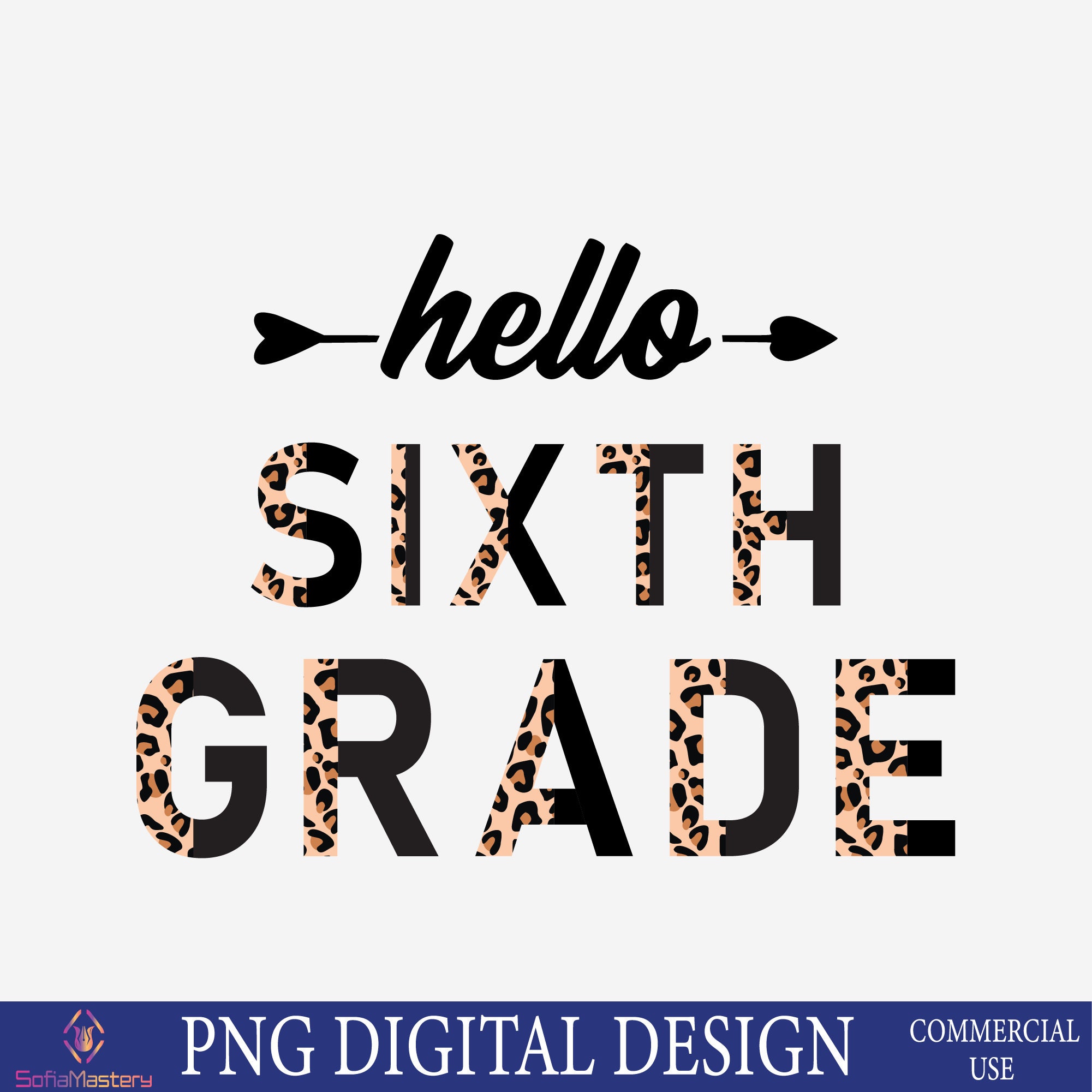 Hello Sixth Grade Png Hello 6th Grade Png Half Leopard - Etsy