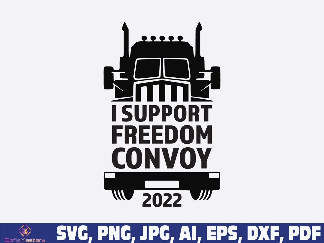 Freedom Convoy 2022 Svg Canada Svg I Support Freedom Convoy - Etsy UK