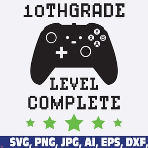 10th Grade Level Complete Svg, Tenth Grade School Svg, Gamer Graduation ...