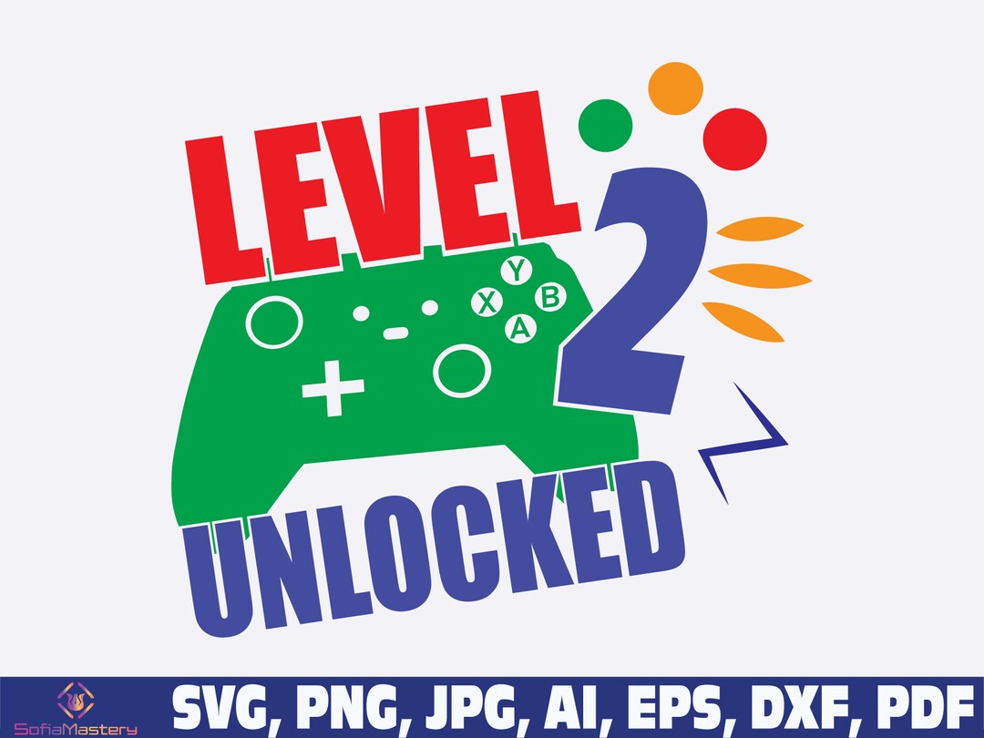 Buy Level 2 Unlocked Svg, 2nd Svg, Gamer Svg, Video Game Birthday Svg ...