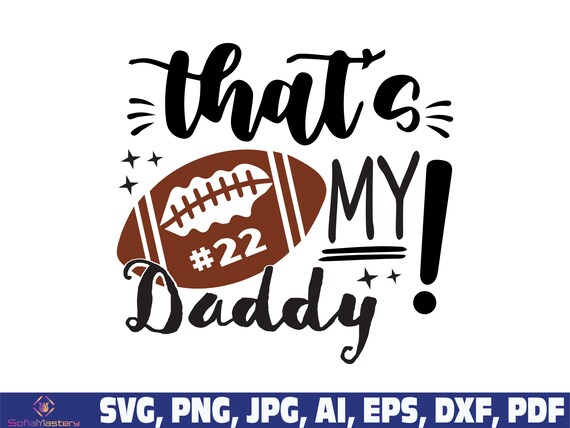 That is My Daddy Football Svg Football Player Svg Football - Etsy