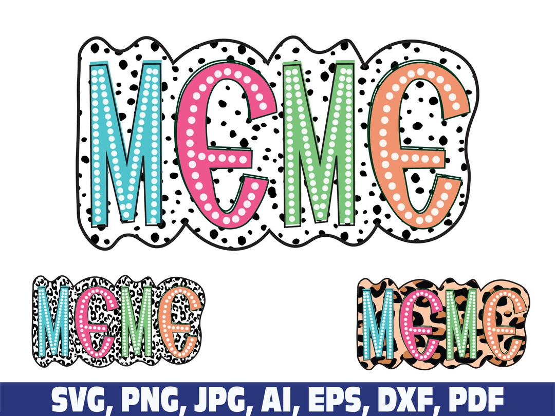 Meme PNG SVG, Meme Doodle Bright Svg Png, Dalmatian Dots, Leopard ...