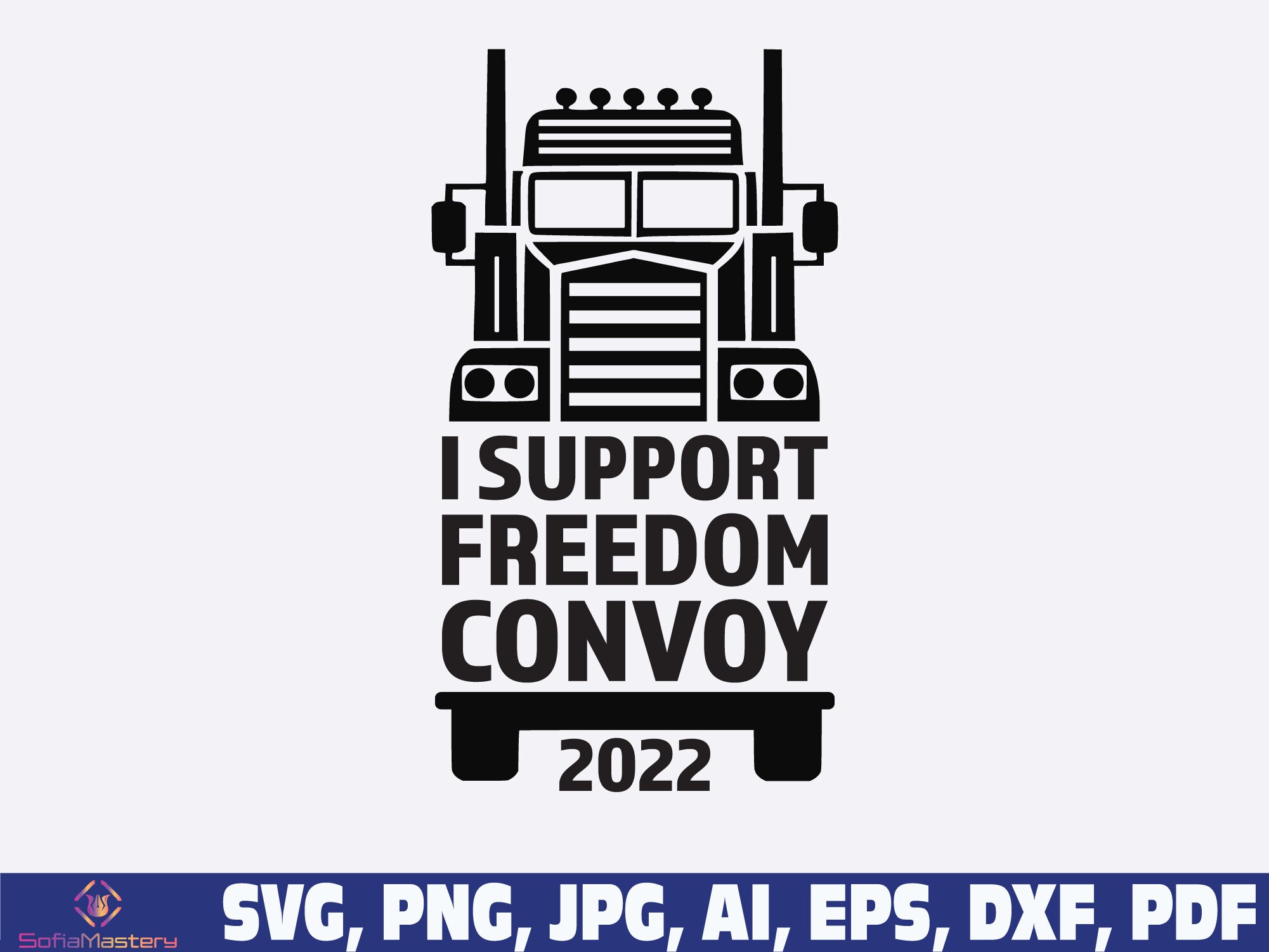 I Support Freedom Convoy 2022 SVG truckers svg png Freedom Convoy 2022 ...