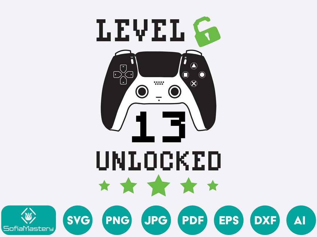 Level 13 Unlocked Svg, 13th Svg, Gamer Svg, Video Game Birthday Svg ...