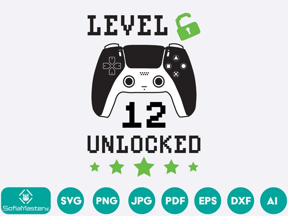 Level 12 Unlocked Svg 12th Svg Gamer Svg Video Game | Etsy