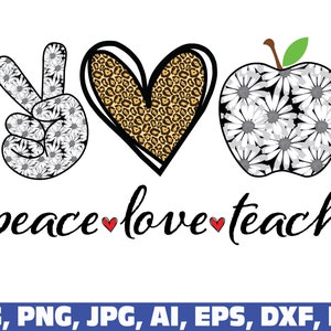 Peace Love Teach Svg Png, Teacher Svg, School Svg, Teach Love Inspire ...