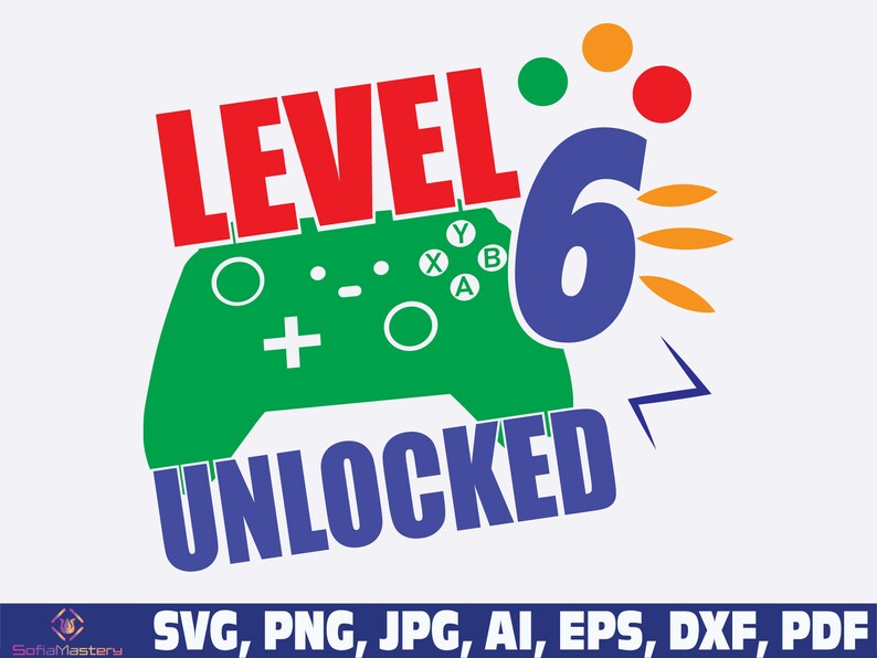 Level 6 Unlocked Svg 6th Svg Gamer Svg Video Game Birthday - Etsy