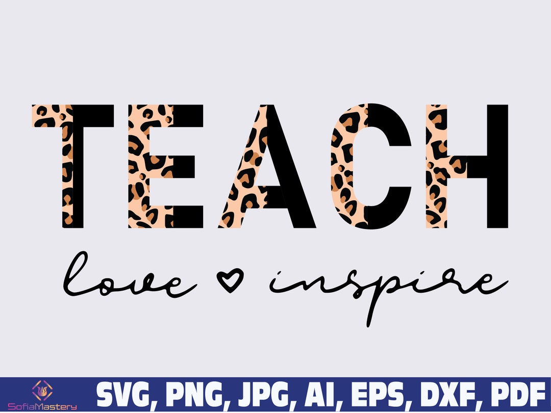 Teach Love Inspire Half Leopard Svg Png Teacher Love Inspire - Etsy