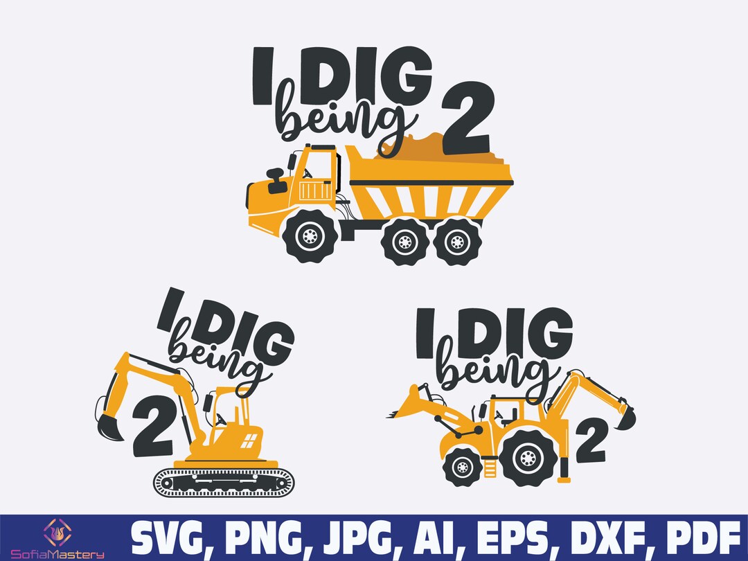 I Dig Being Two Svg 2nd Birthday Boy Svg Construction - Etsy