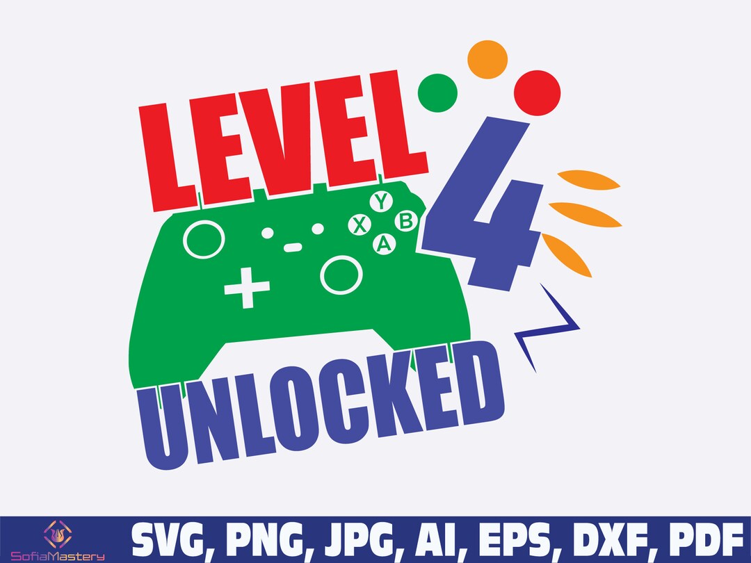 Level 4 Unlocked Svg 4th Svg Gamer Svg Video Game Birthday - Etsy