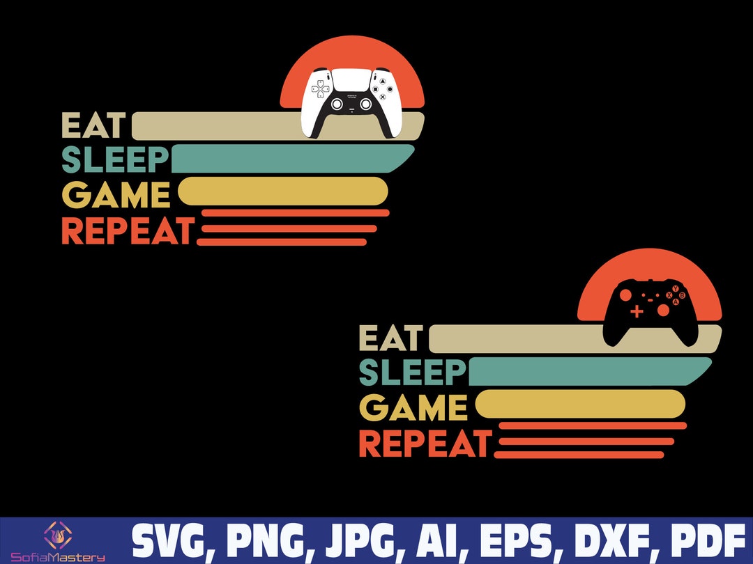 Eat Sleep Game Repeat SVG Gamer Svg Video Game Svg Game - Etsy