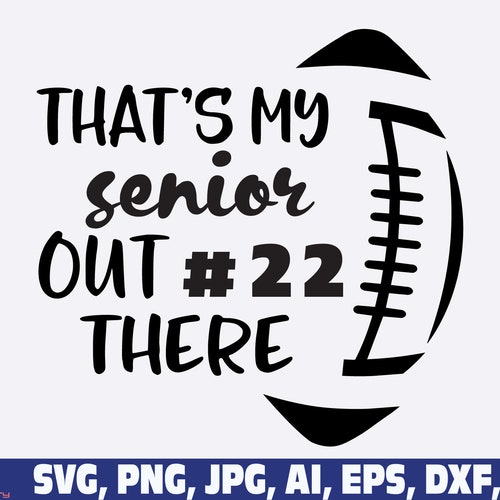 That's My Senior Out There Svg Png Football Senior Svg - Etsy