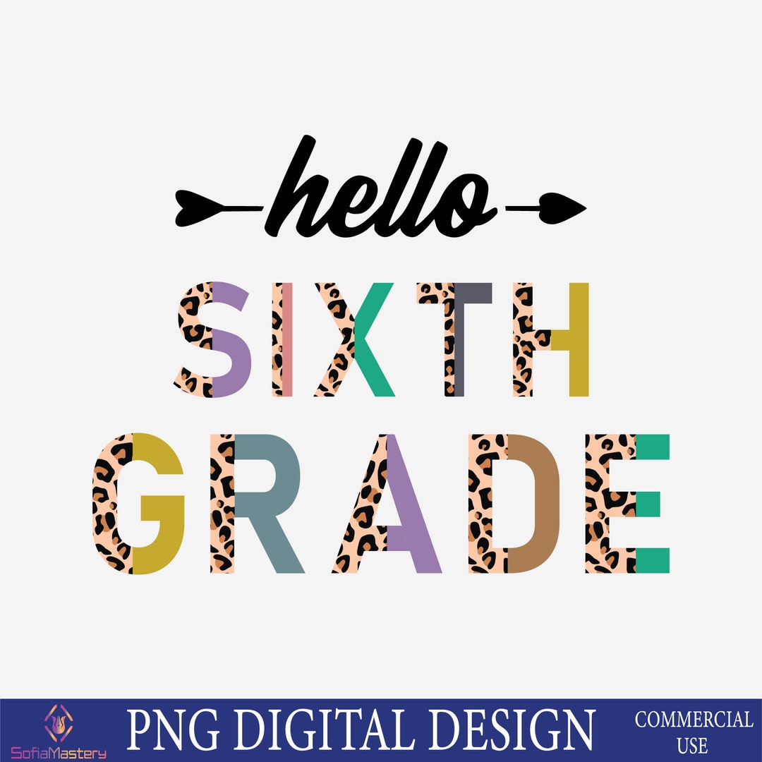 Hello Sixth Grade Png Hello 6th Grade Png Half Leopard - Etsy