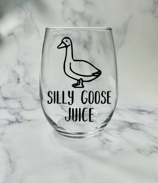 Silly Goose Juice Wine Glass Silly Goose Juice Silly Goose - Etsy