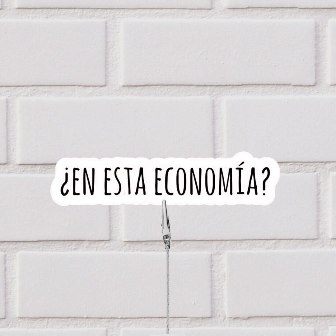 En Esta Enonomía Sticker | ¿en Esta Enonomía? Funny Sticker | in This ...