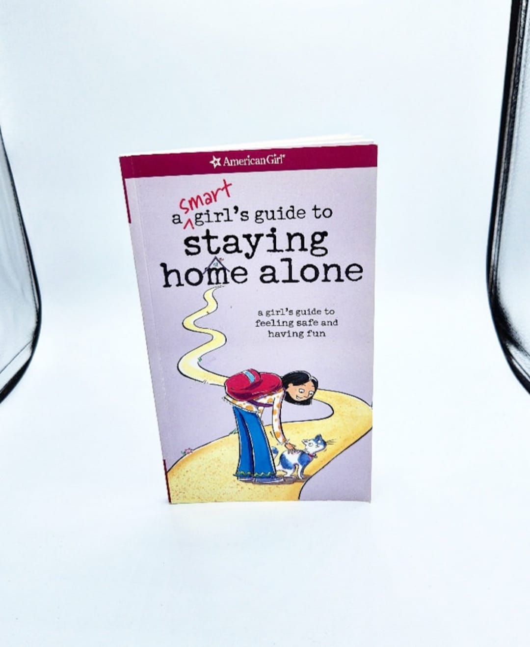 A Smart Girl's Guide to Staying Home Alone, Staying Home Alone Book ...