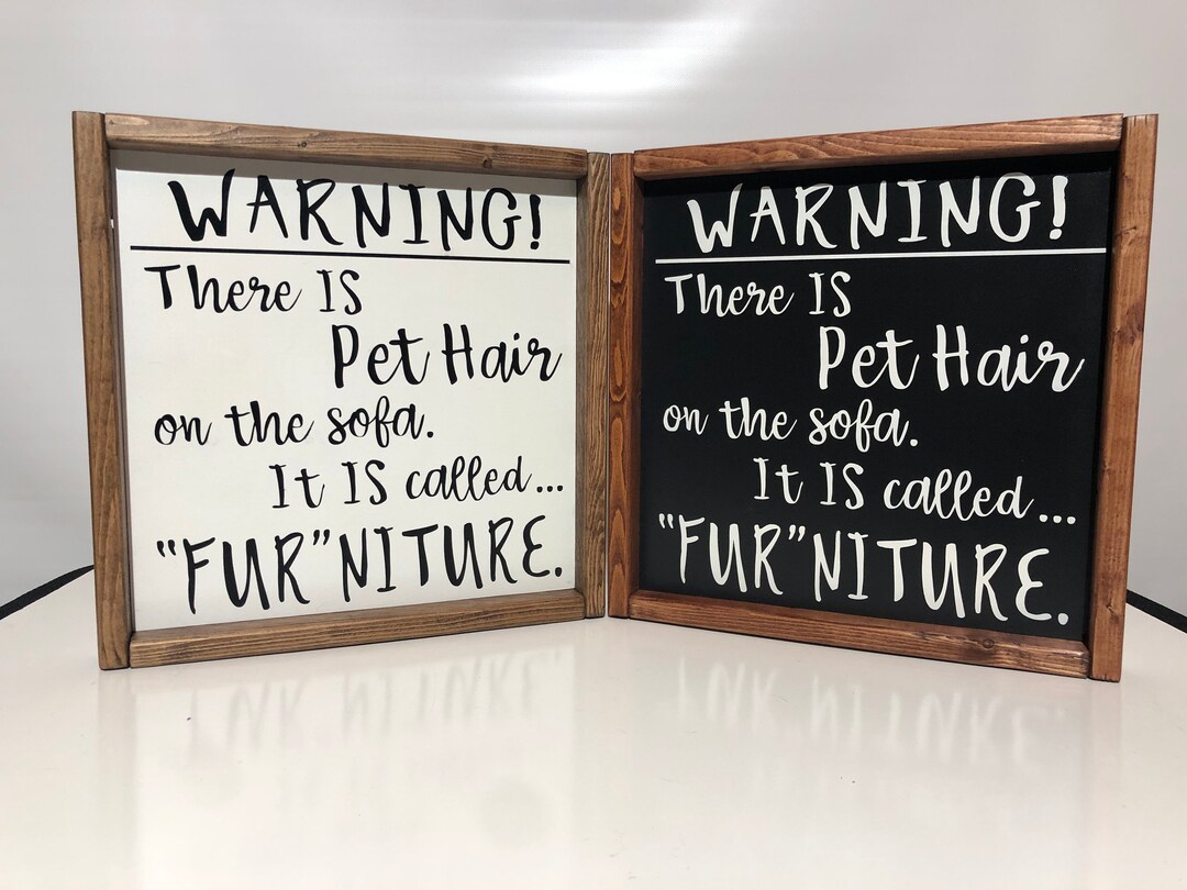 Pet Hair Sign / Fur-niture Sign / Warning, There is Pet Hair on the ...