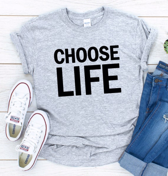 Choose Life Shirt Motivational Shirt Inspirational Shirt - Etsy